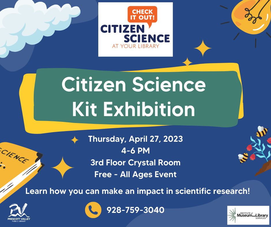 Citizen Science Interactive Exhibition, April 27th, 2023, No registration required | Yavapai ...